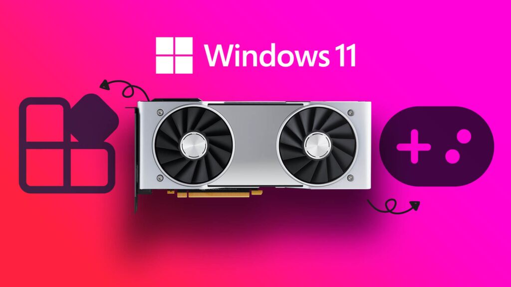 Windows 11'de uygulamalar ve oyunlar için tercih edilen GPU nasıl ...