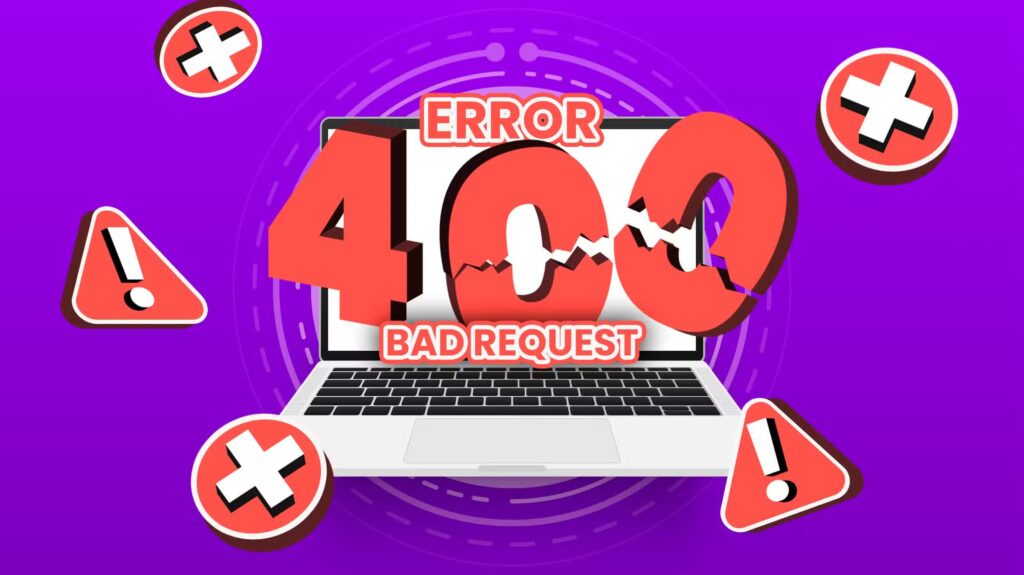 Come correggere l'errore 400 Bad Request in modo semplice | La migliore ...